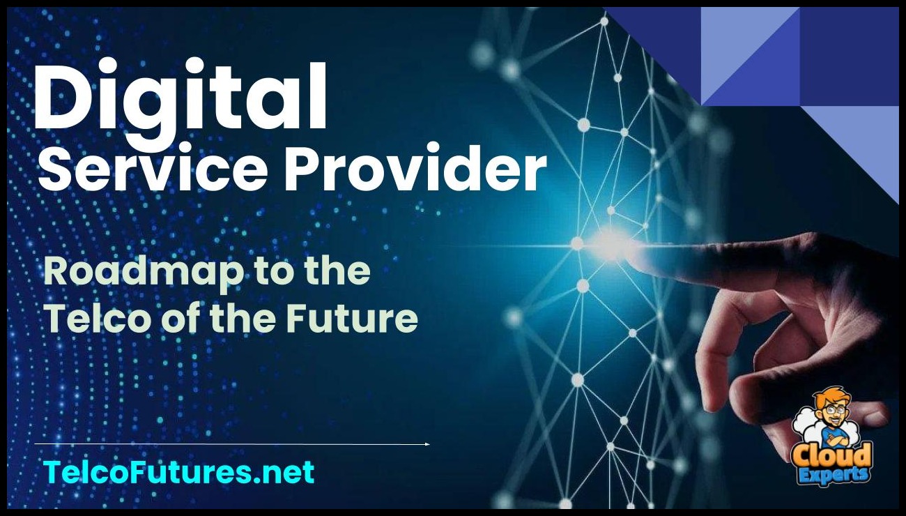 Digital Service Provider - TelcoFutures.net