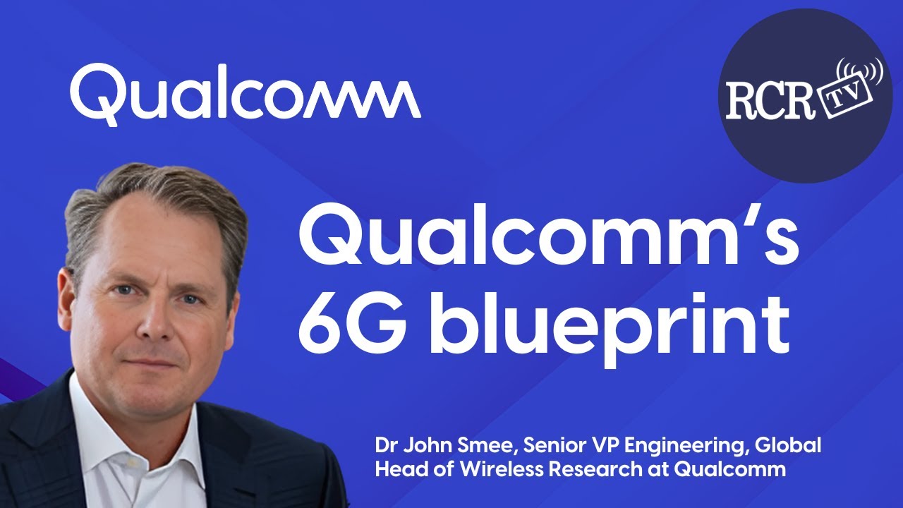 John Smee: Qualcomm on its Vision for AI-native 6G networks ...