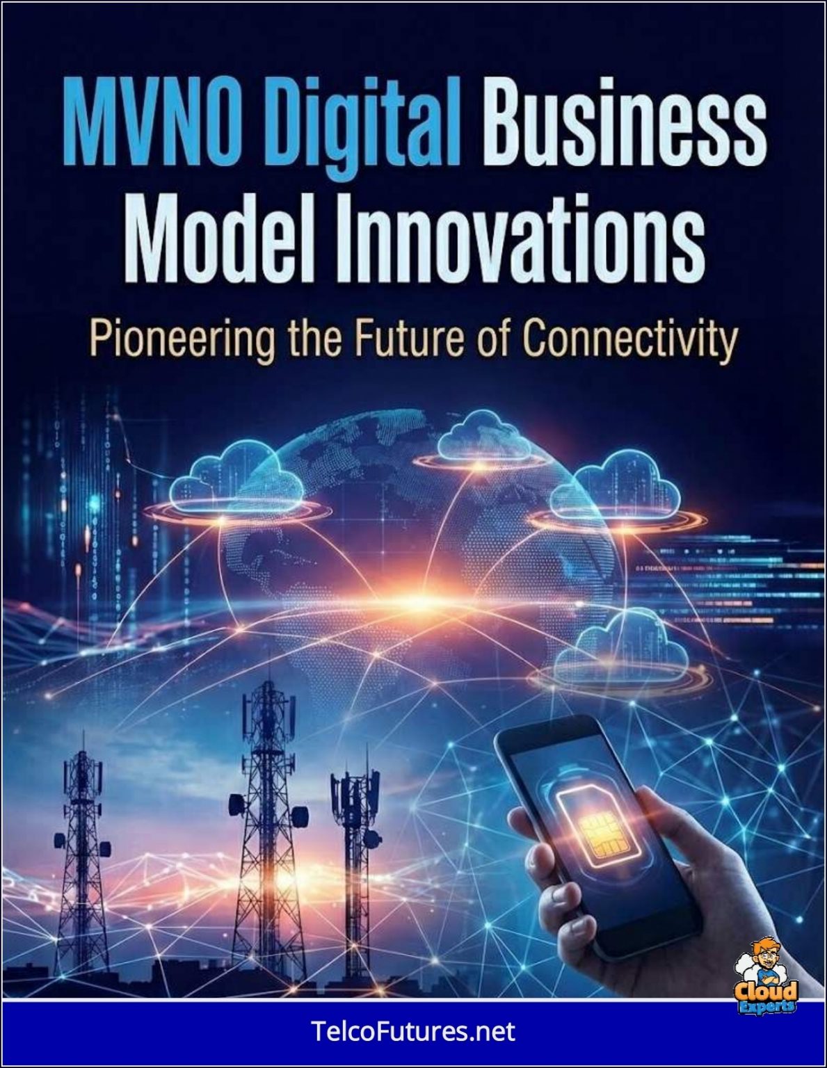 MVNO Digital Business Model Innovations: Pioneering the Future of ...